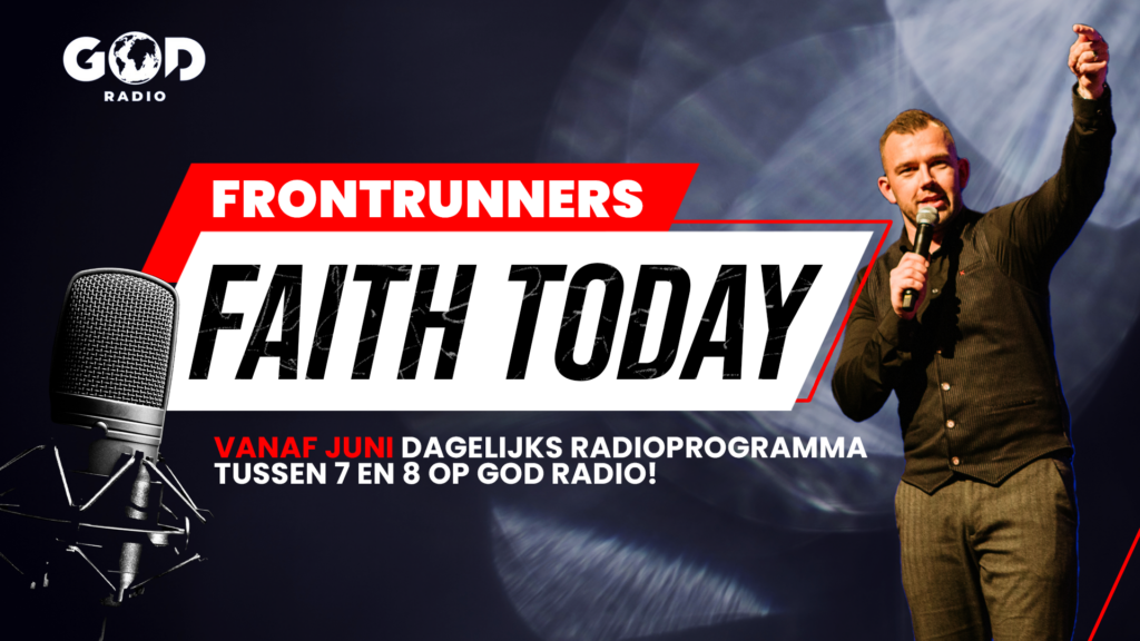 Frontrunners Ministries start dagelijkse radioshow ‘FaithToday’ op GOD ...